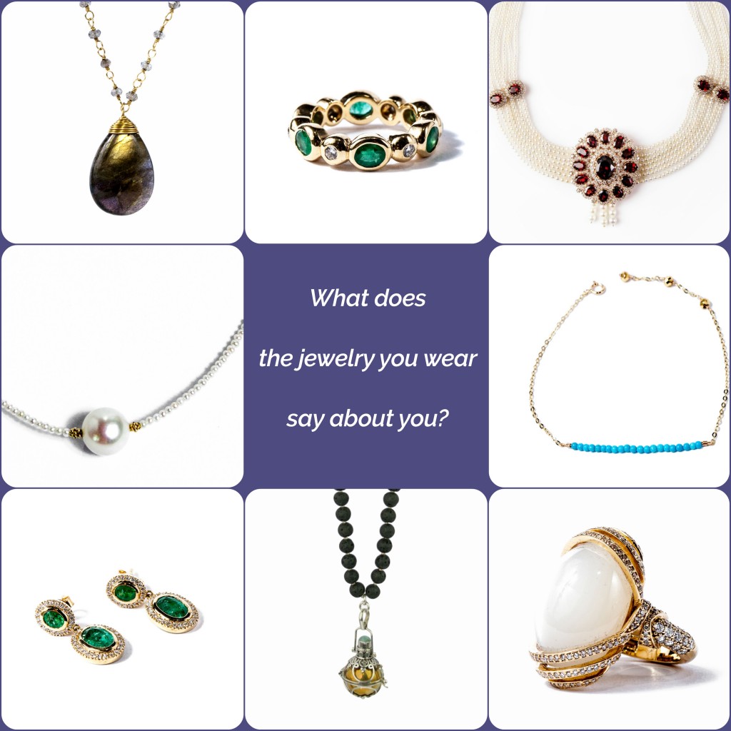 What does the jewelry you wear say about you? - Gemme Couture Gemme Couture